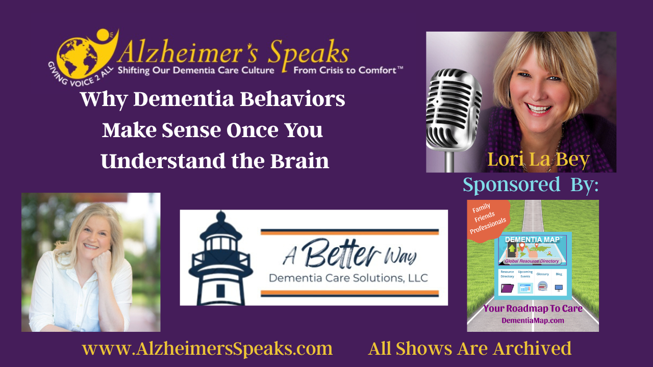 Why Dementia Behaviors Make Sense Once You Understand the Brain ...
